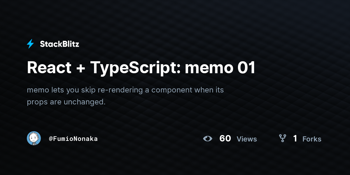 React + TypeScript: memo 01 - StackBlitz