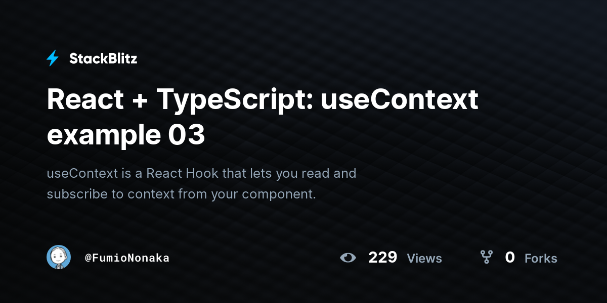 React + TypeScript: useContext example 03 - StackBlitz React + TypeScript: useContext example 03 - StackBlitz