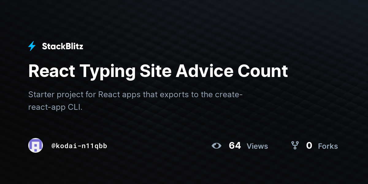 React Typing Site Advice Count - StackBlitz