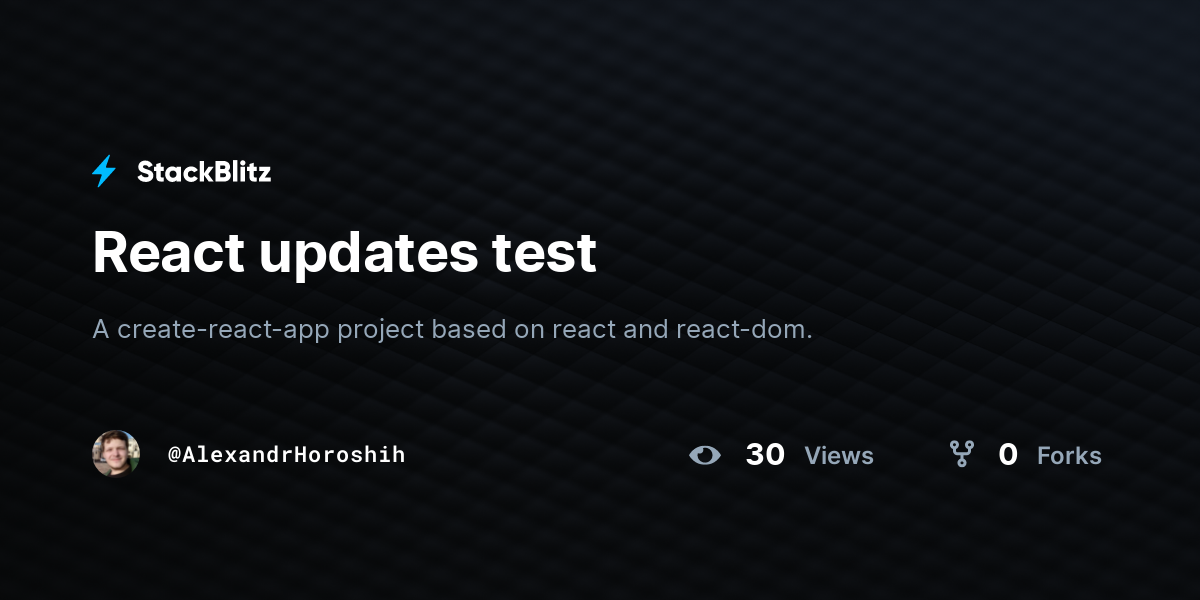 React updates test - StackBlitz React updates test - StackBlitz
