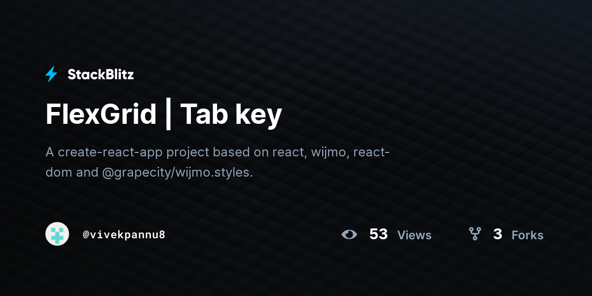 FlexGrid | Tab key - StackBlitz FlexGrid | Tab key - StackBlitz