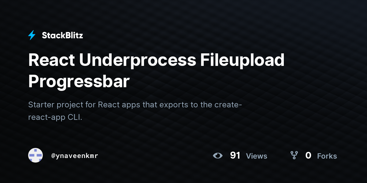 React Underprocess Fileupload Progressbar - StackBlitz
