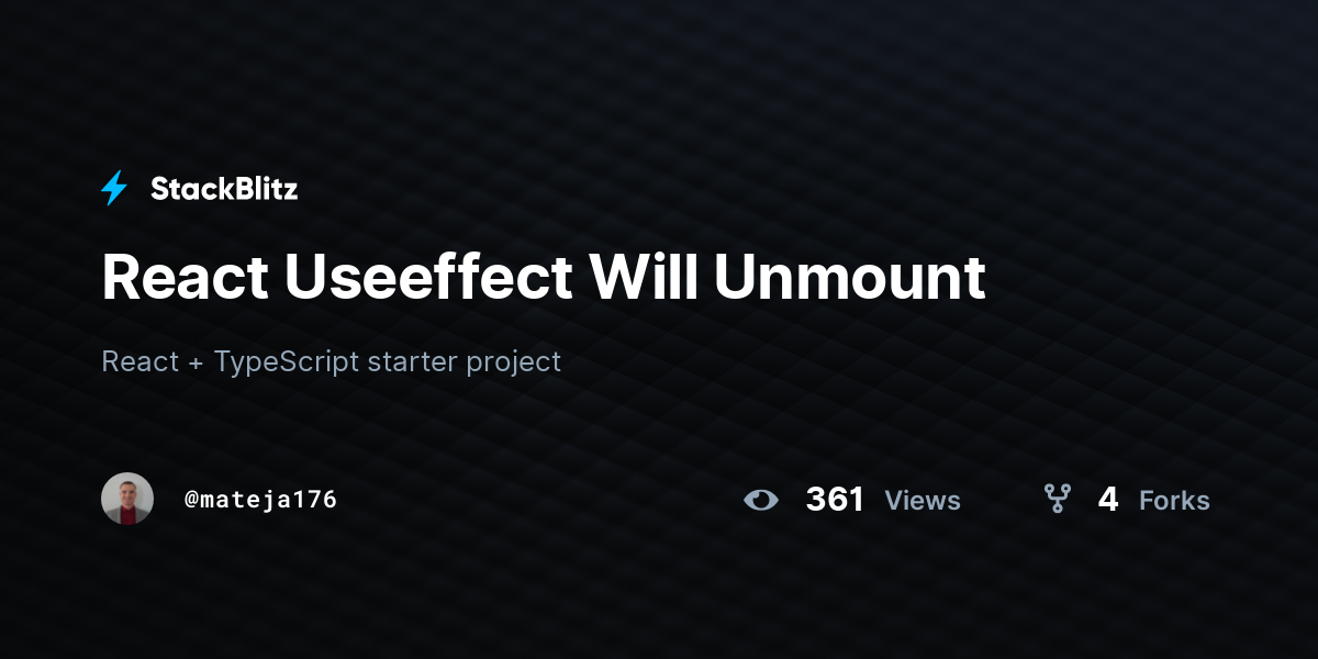React Useeffect Will Unmount - StackBlitz