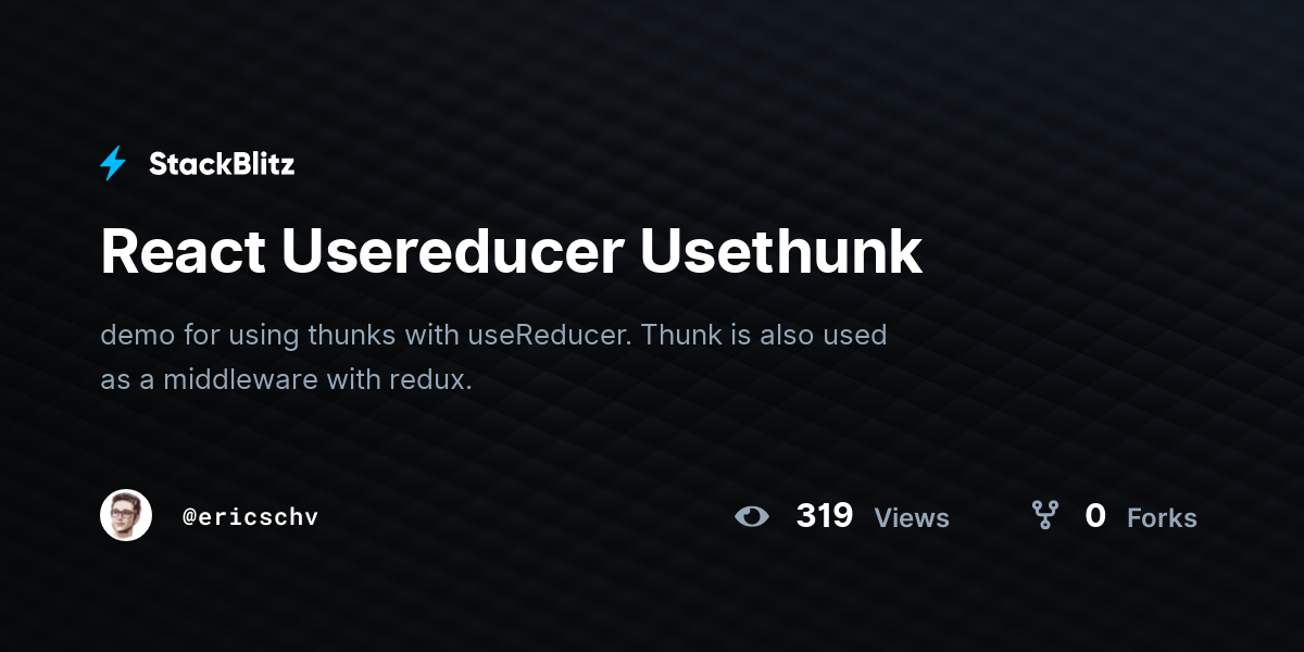 React Usereducer Usethunk - StackBlitz React Usereducer Usethunk - StackBlitz