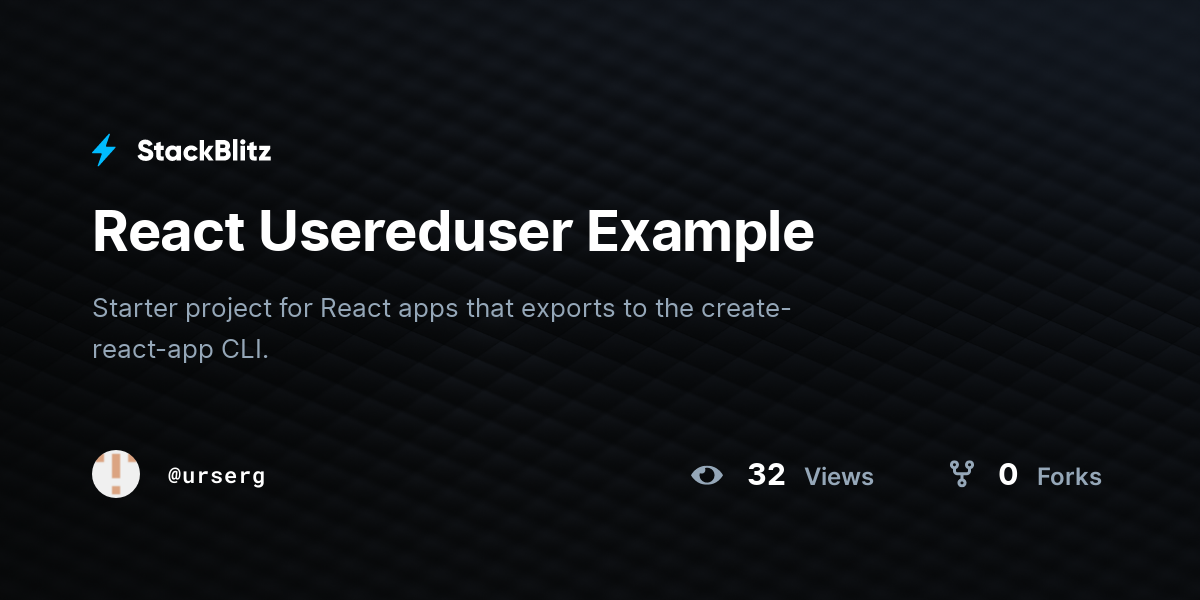 React Usereduser Example - StackBlitz