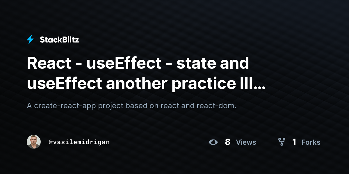 React - useEffect - state and useEffect another practice III (solution) - StackBlitz