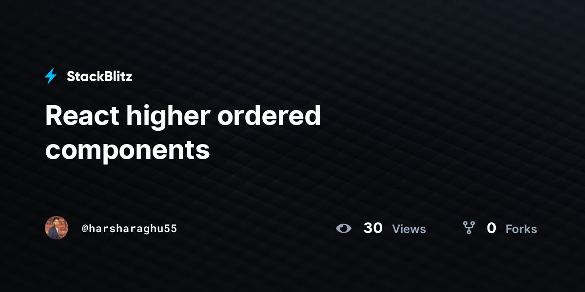 React higher ordered components - StackBlitz React higher ordered components - StackBlitz