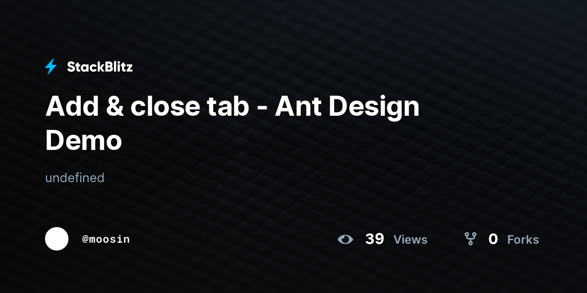 Add & close tab - Ant Design Demo - StackBlitz