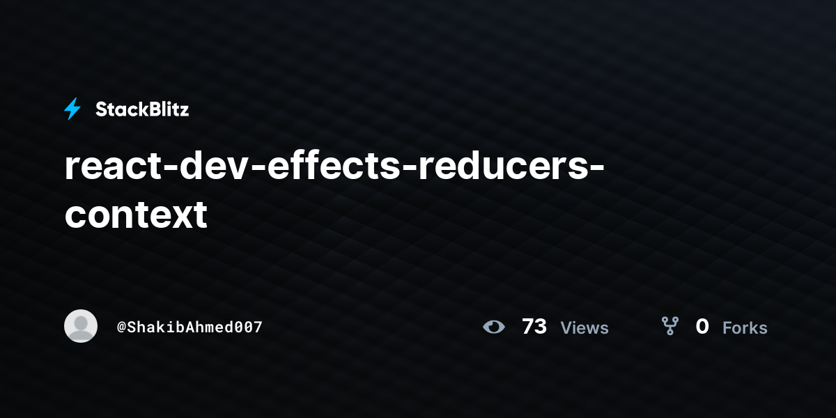 react-dev-effects-reducers-context - StackBlitz