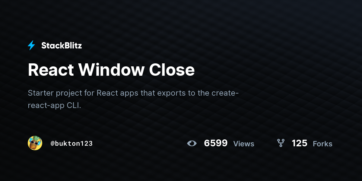 React Window Close - StackBlitz