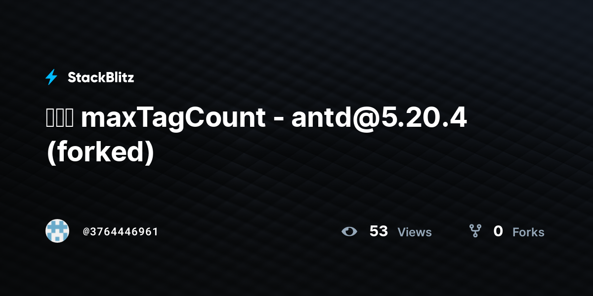 响应式 maxTagCount - antd@5.20.4 (forked) - StackBlitz