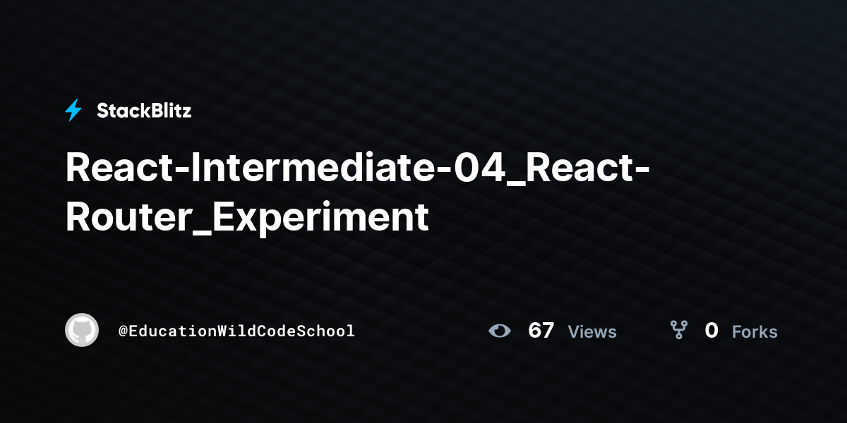 React-Intermediate-04_React-Router_Experiment - StackBlitz