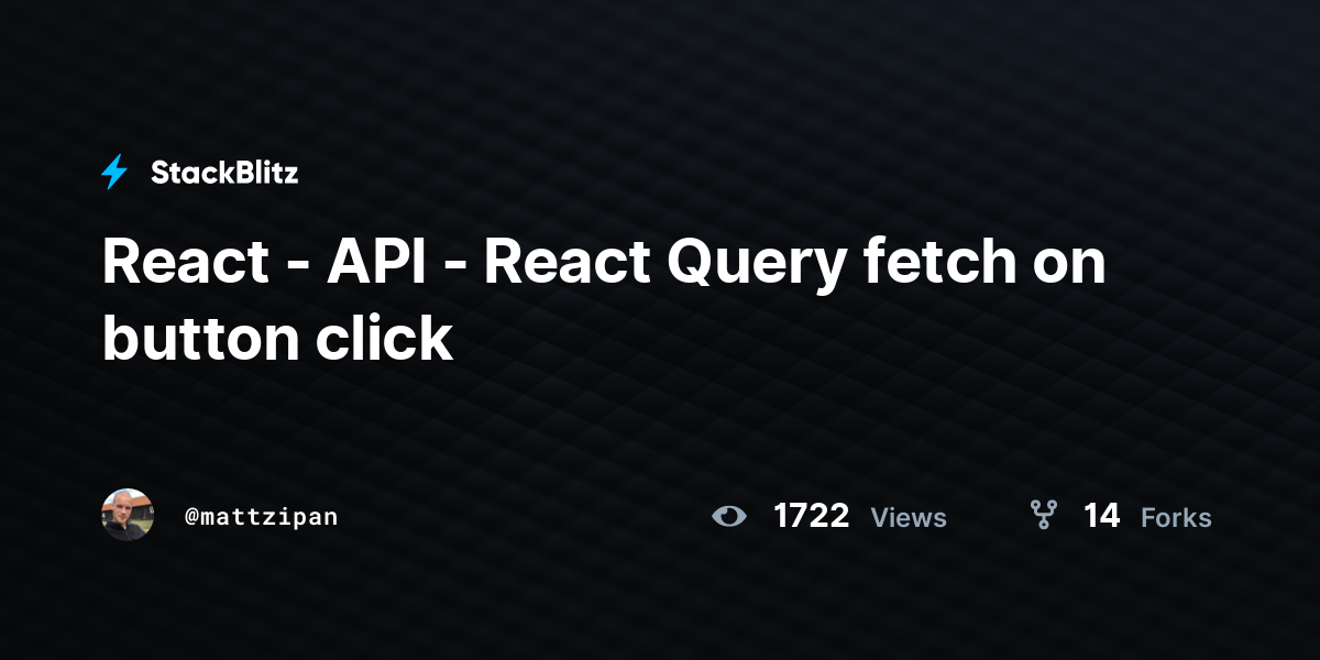 React - API - React Query fetch on button click - StackBlitz