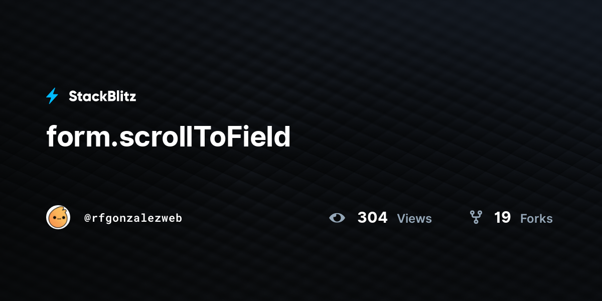 form.scrollToField - StackBlitz