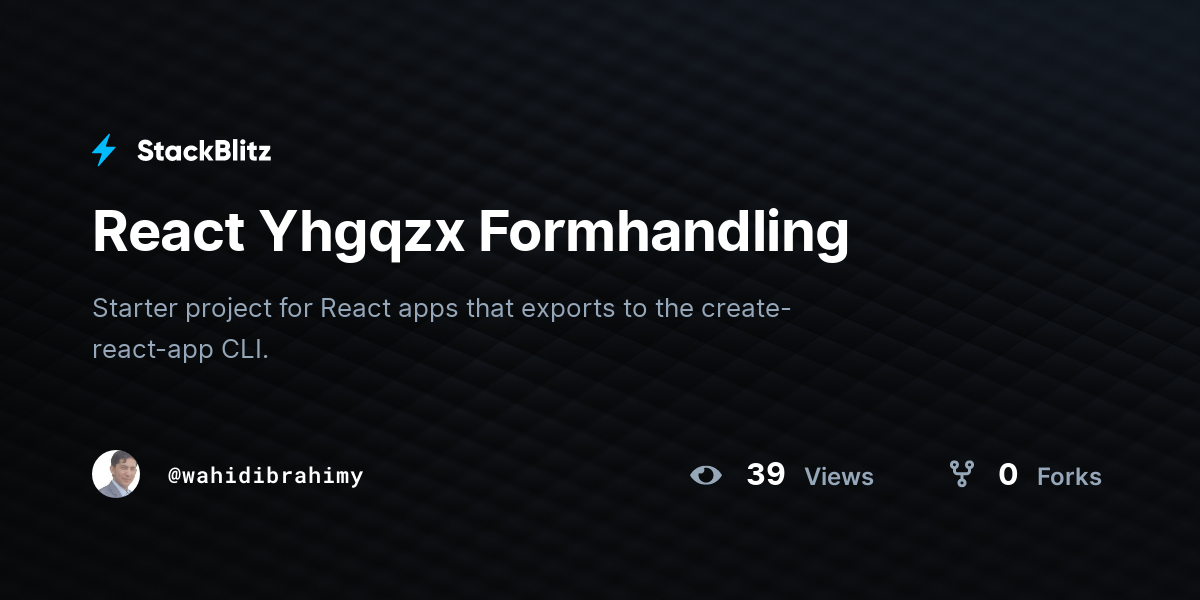 React Yhgqzx Formhandling - StackBlitz React Yhgqzx Formhandling - StackBlitz