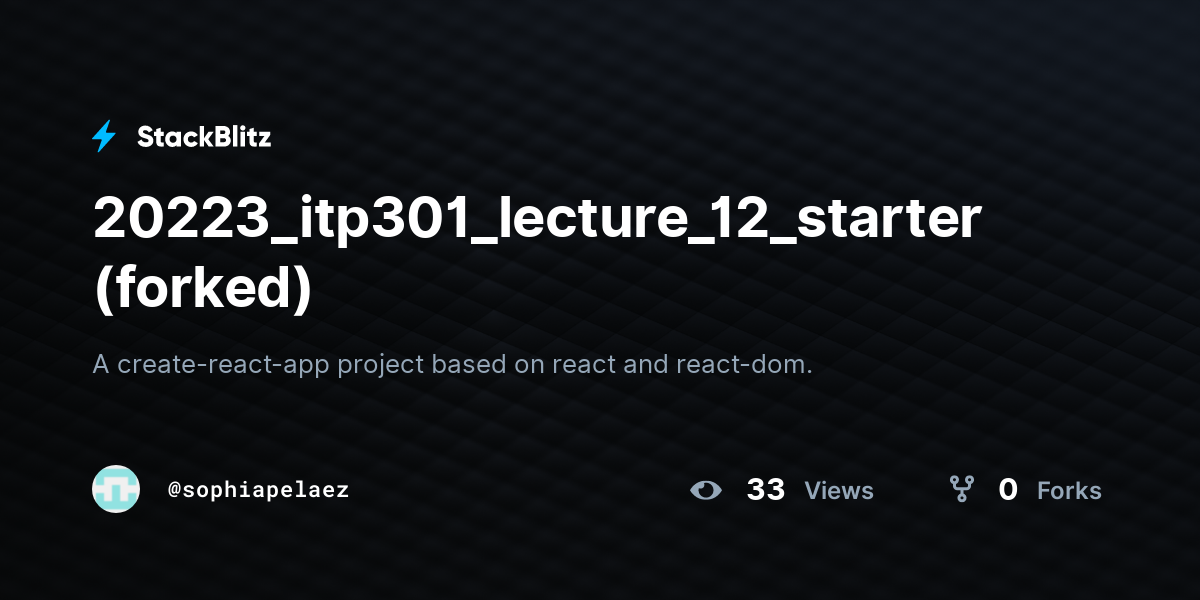 20223_itp301_lecture_12_starter (forked) - StackBlitz