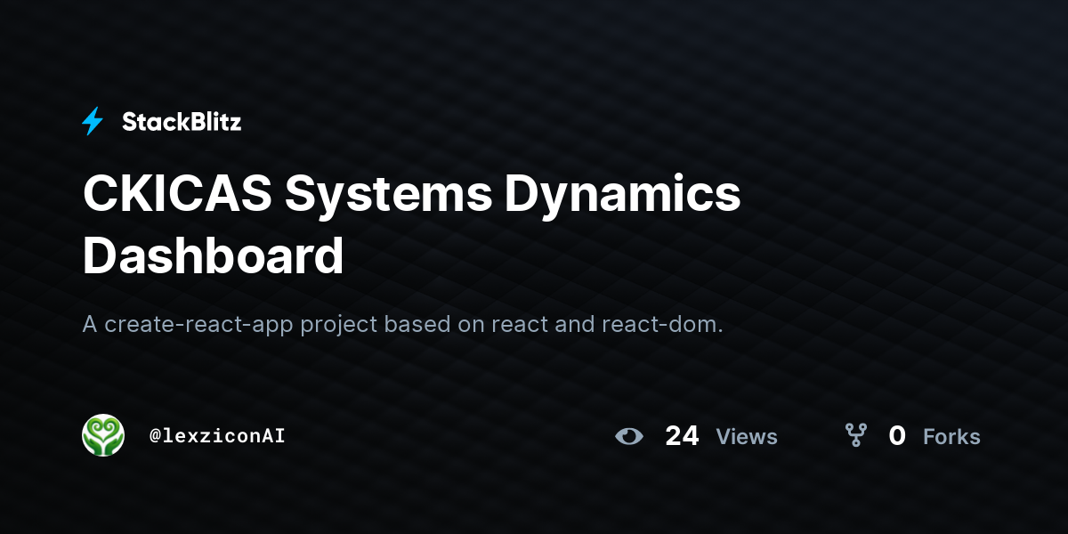CKICAS Systems Dynamics Dashboard - StackBlitz