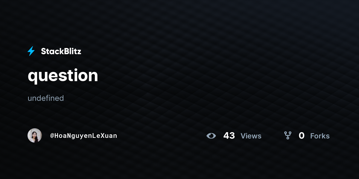 question - StackBlitz