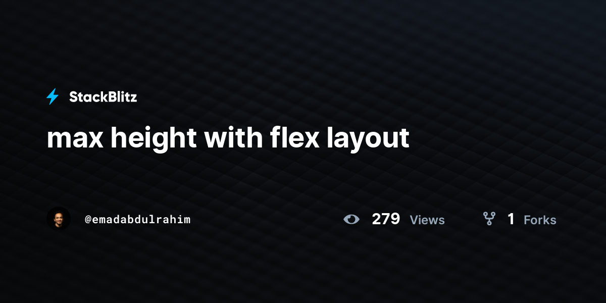 max height with flex layout - StackBlitz max height with flex layout - StackBlitz