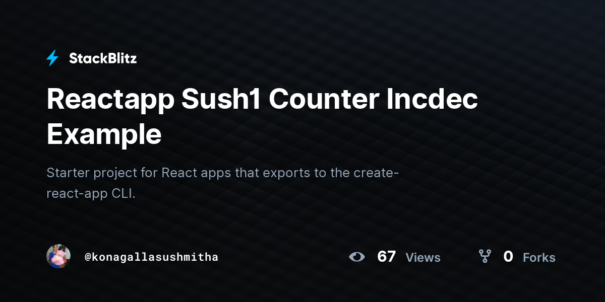 Reactapp Sush1 Counter Incdec Example - StackBlitz Reactapp Sush1 Counter Incdec Example - StackBlitz