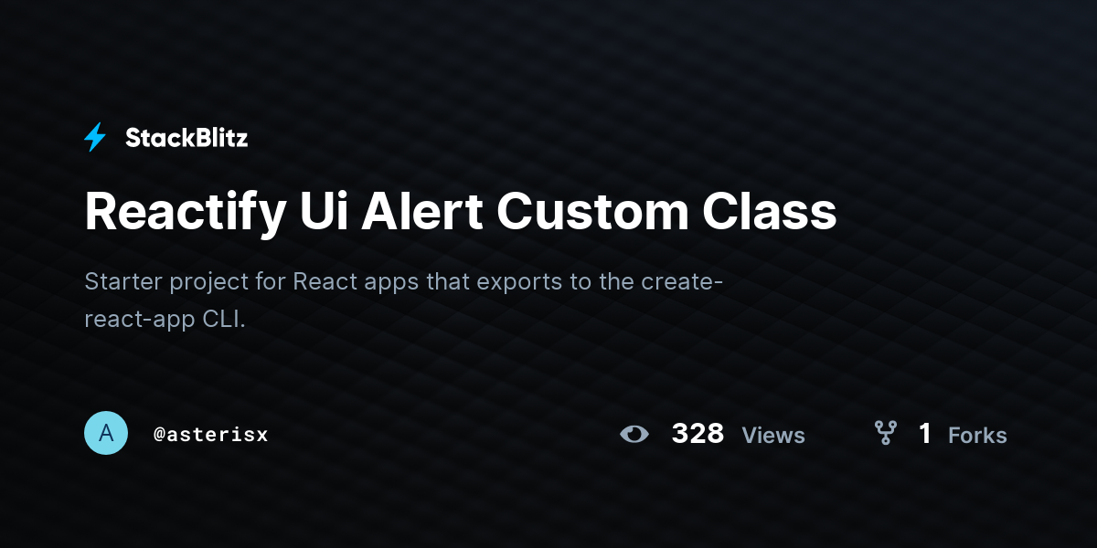 Reactify Ui Alert Custom Class - StackBlitz Reactify Ui Alert Custom Class - StackBlitz
