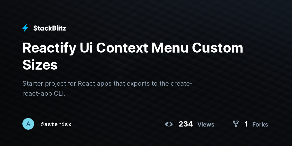 Reactify Ui Context Menu Custom Sizes - StackBlitz Reactify Ui Context Menu Custom Sizes - StackBlitz