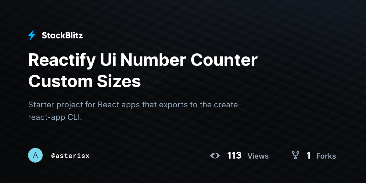 Reactify Ui Number Counter Custom Sizes - StackBlitz