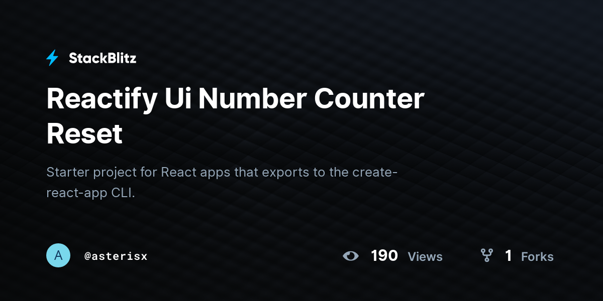 Reactify Ui Number Counter Reset - StackBlitz Reactify Ui Number Counter Reset - StackBlitz