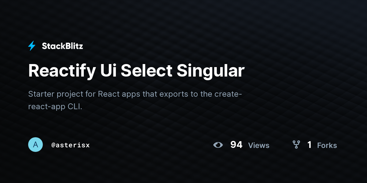 Reactify Ui Select Singular - StackBlitz