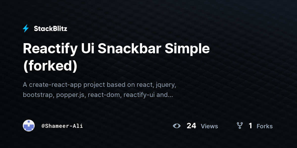 Reactify Ui Snackbar Simple (forked) - StackBlitz Reactify Ui Snackbar Simple (forked) - StackBlitz