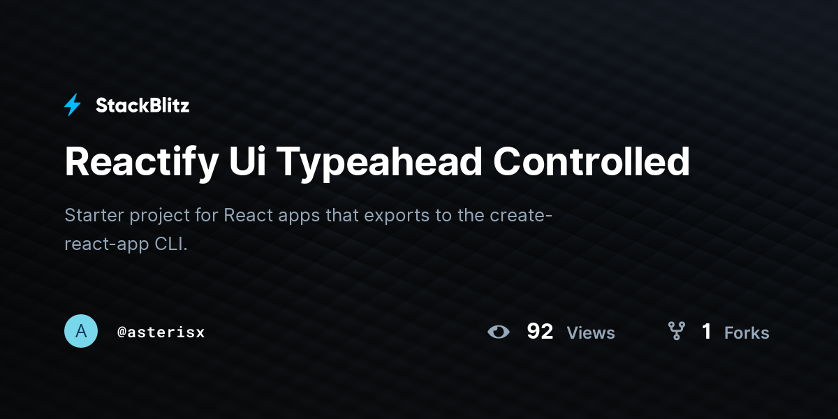 Reactify Ui Typeahead Controlled - StackBlitz Reactify Ui Typeahead Controlled - StackBlitz