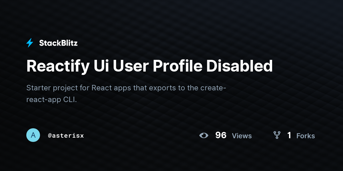 Reactify Ui User Profile Disabled - StackBlitz Reactify Ui User Profile Disabled - StackBlitz
