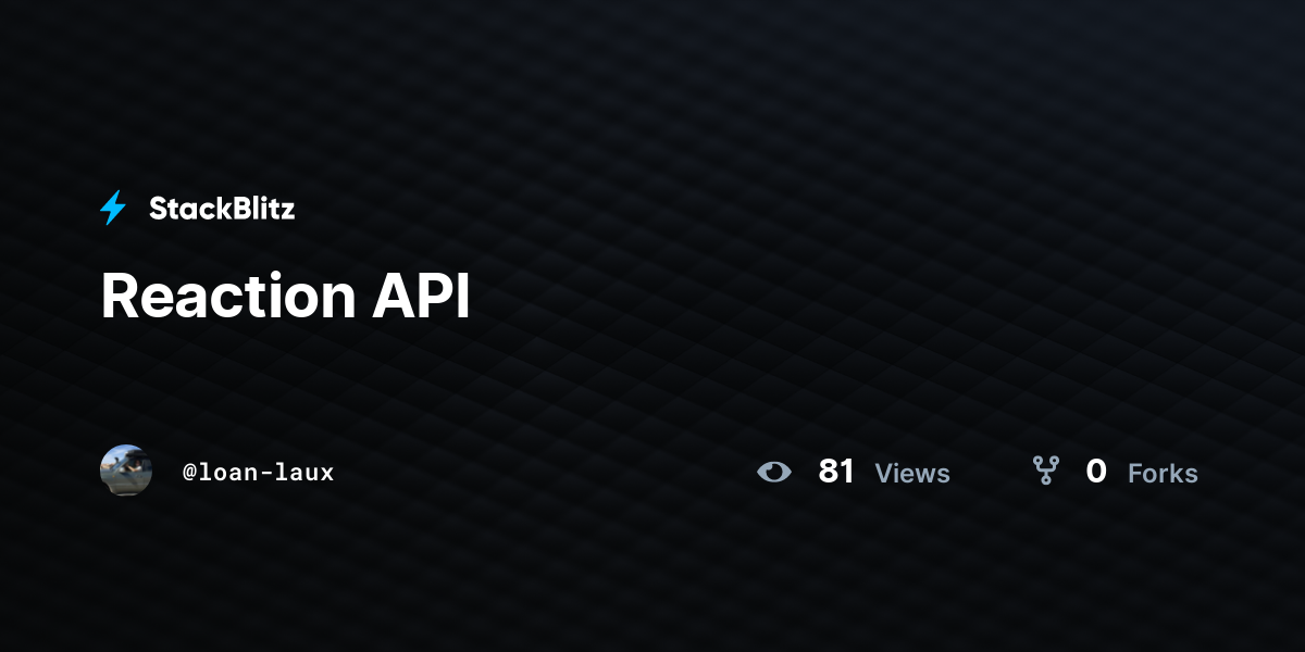 Reaction API - StackBlitz