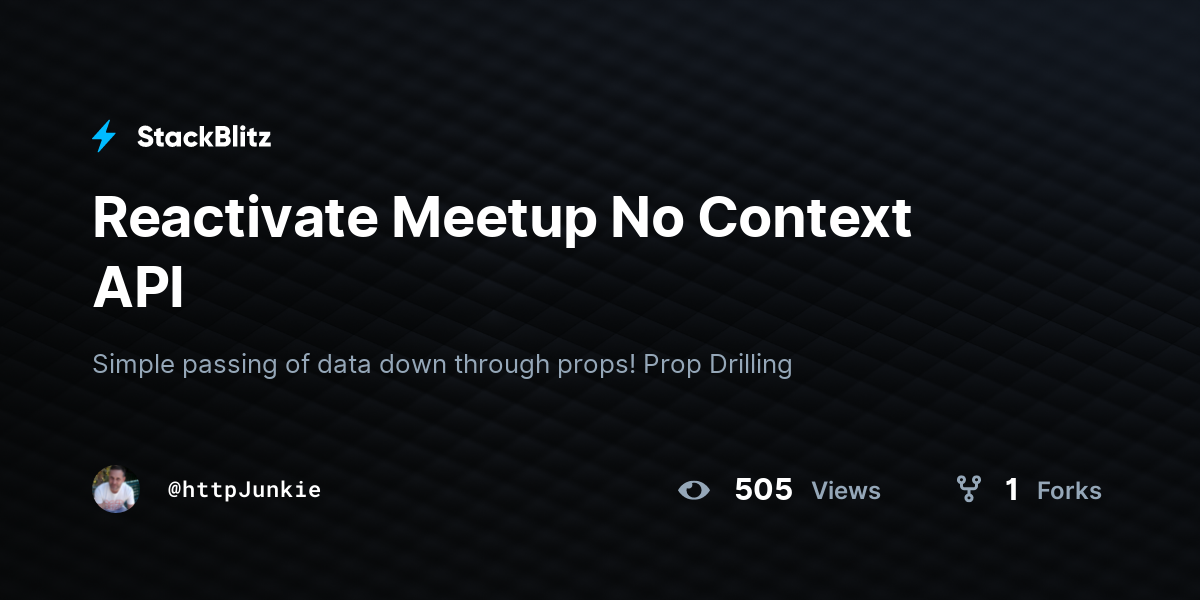 Reactivate Meetup No Context API - StackBlitz
