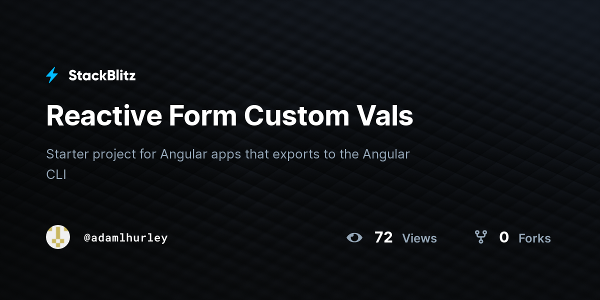 Reactive Form Custom Vals - StackBlitz