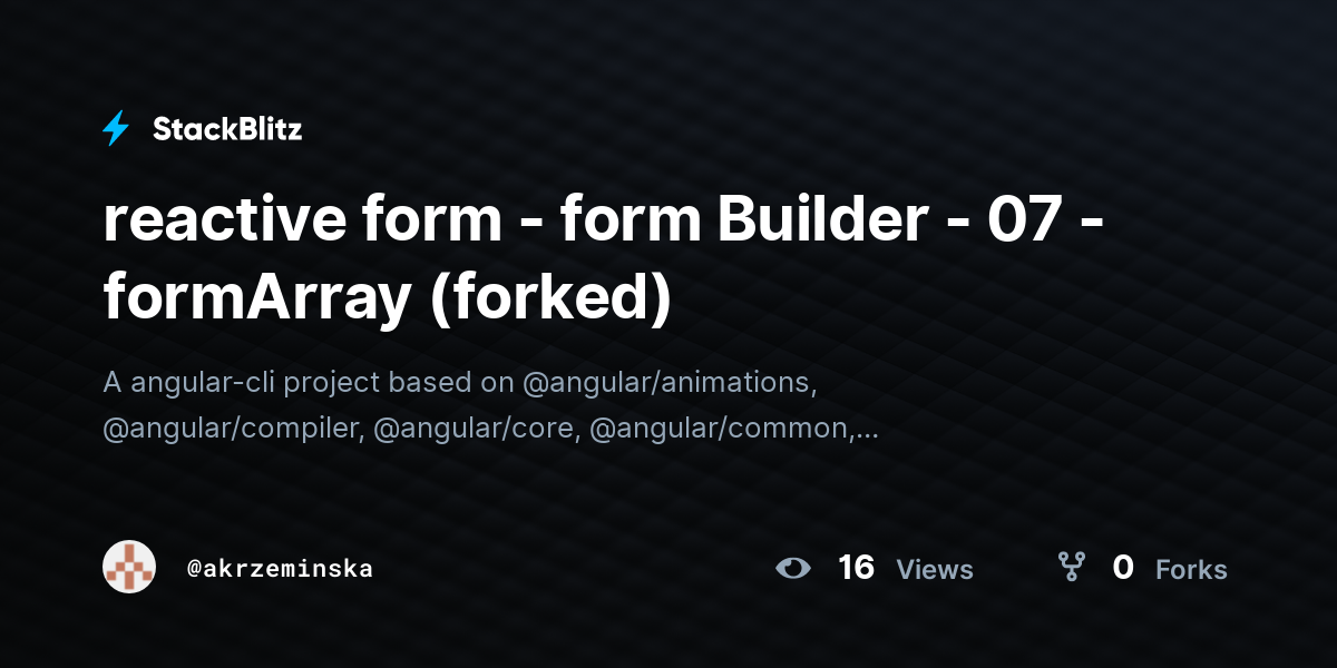 reactive form - form Builder - 07 - formArray (forked) - StackBlitz reactive form - form Builder - 07 - formArray (forked) - StackBlitz