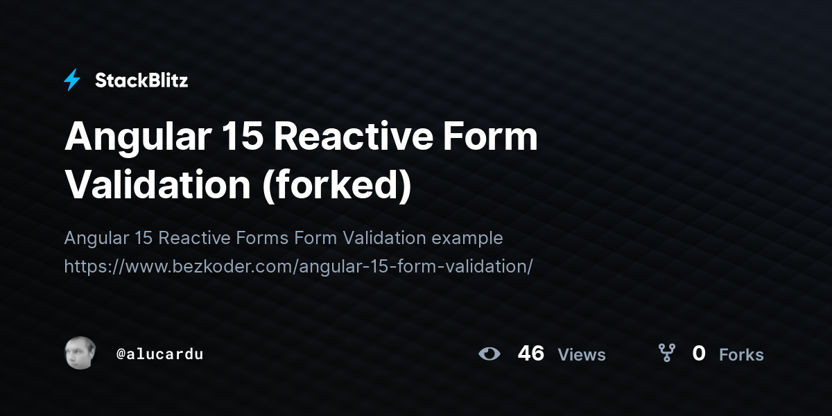 Angular 15 Reactive Form Validation (forked) - StackBlitz