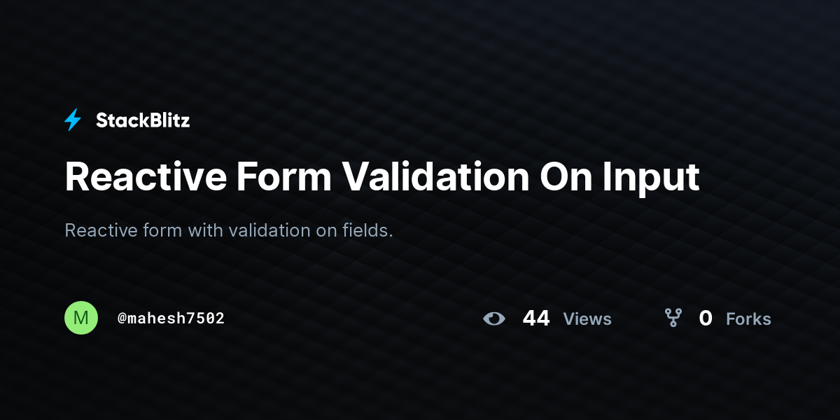 Reactive Form Validation On Input - StackBlitz
