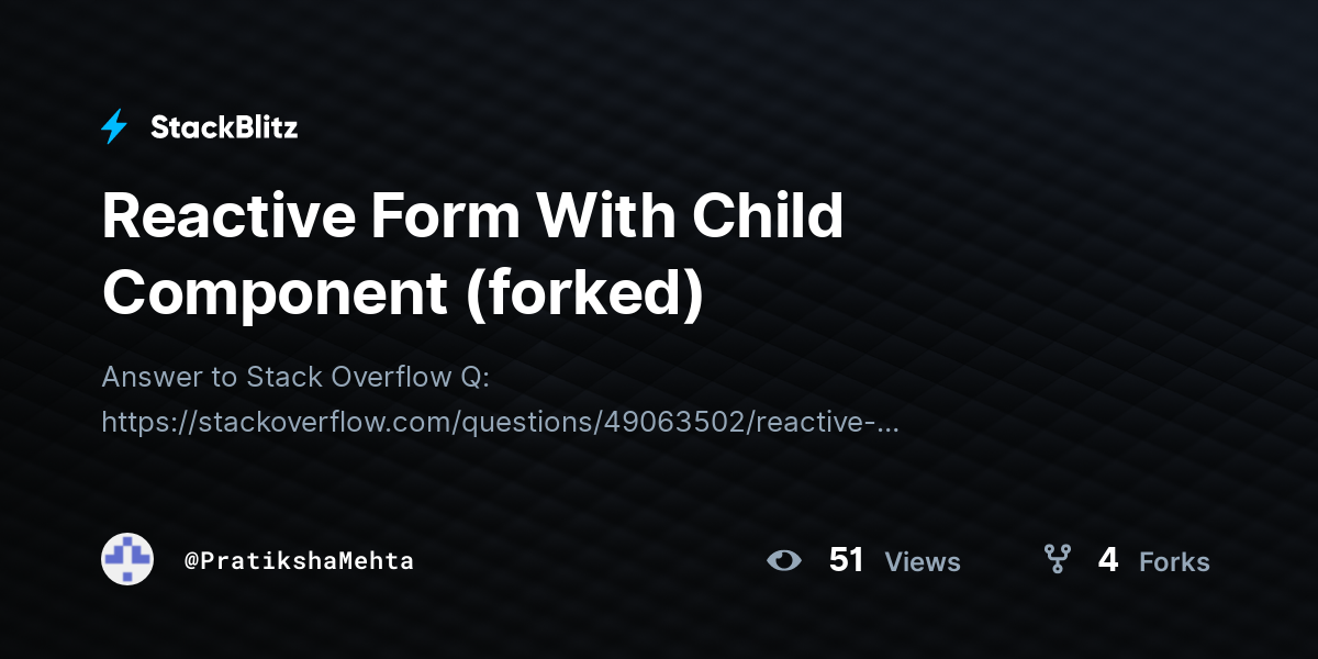 Reactive Form With Child Component (forked) - StackBlitz