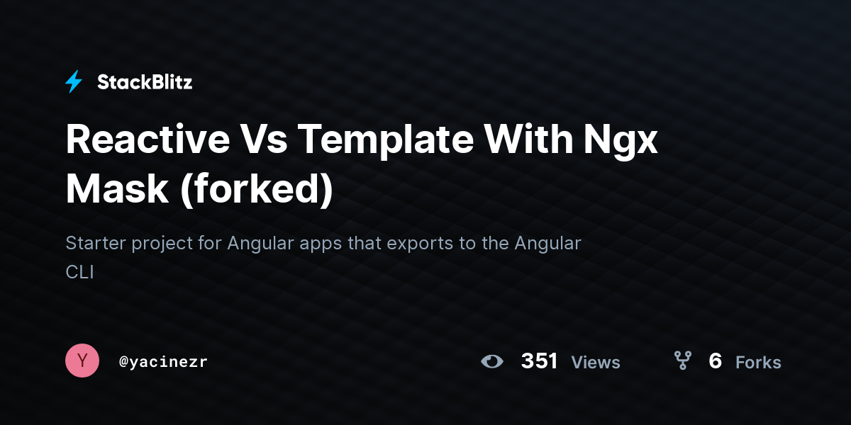 Reactive Vs Template With Ngx Mask (forked) - StackBlitz Reactive Vs Template With Ngx Mask (forked) - StackBlitz