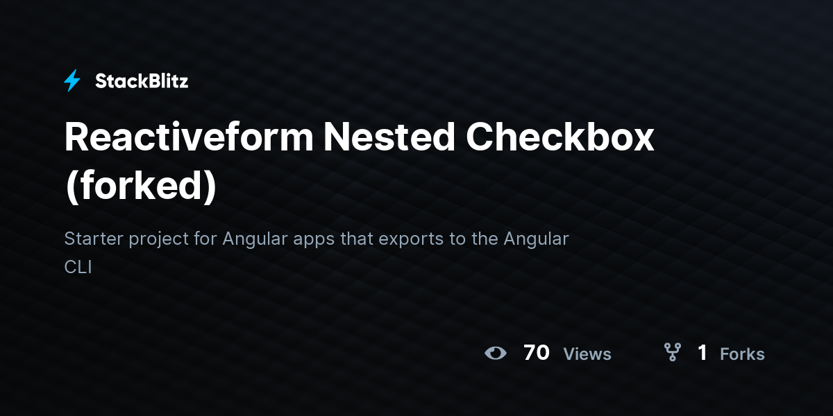 Reactiveform Nested Checkbox (forked) - StackBlitz Reactiveform Nested Checkbox (forked) - StackBlitz
