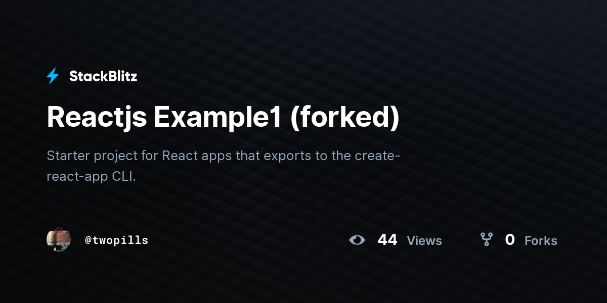 Reactjs Example1 (forked) - StackBlitz