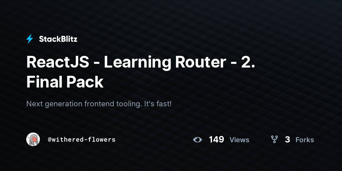 ReactJS - Learning Router - 2. Final Pack - StackBlitz