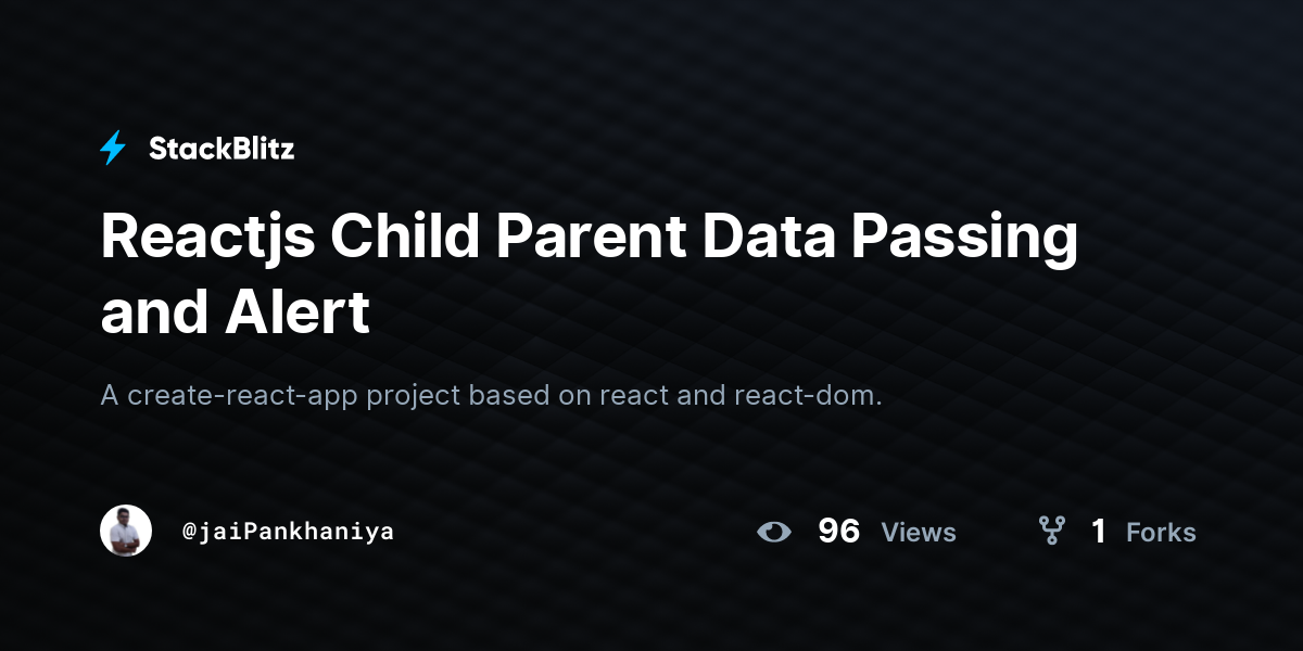 Reactjs Child Parent Data Passing and Alert - StackBlitz