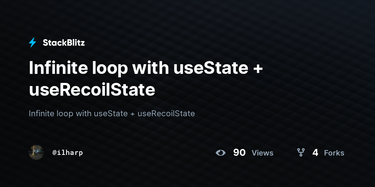 Infinite loop with useState + useRecoilState - StackBlitz Infinite loop with useState + useRecoilState - StackBlitz