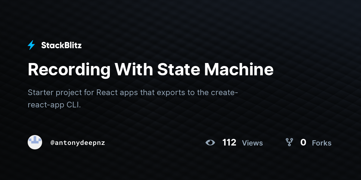 Recording With State Machine - StackBlitz