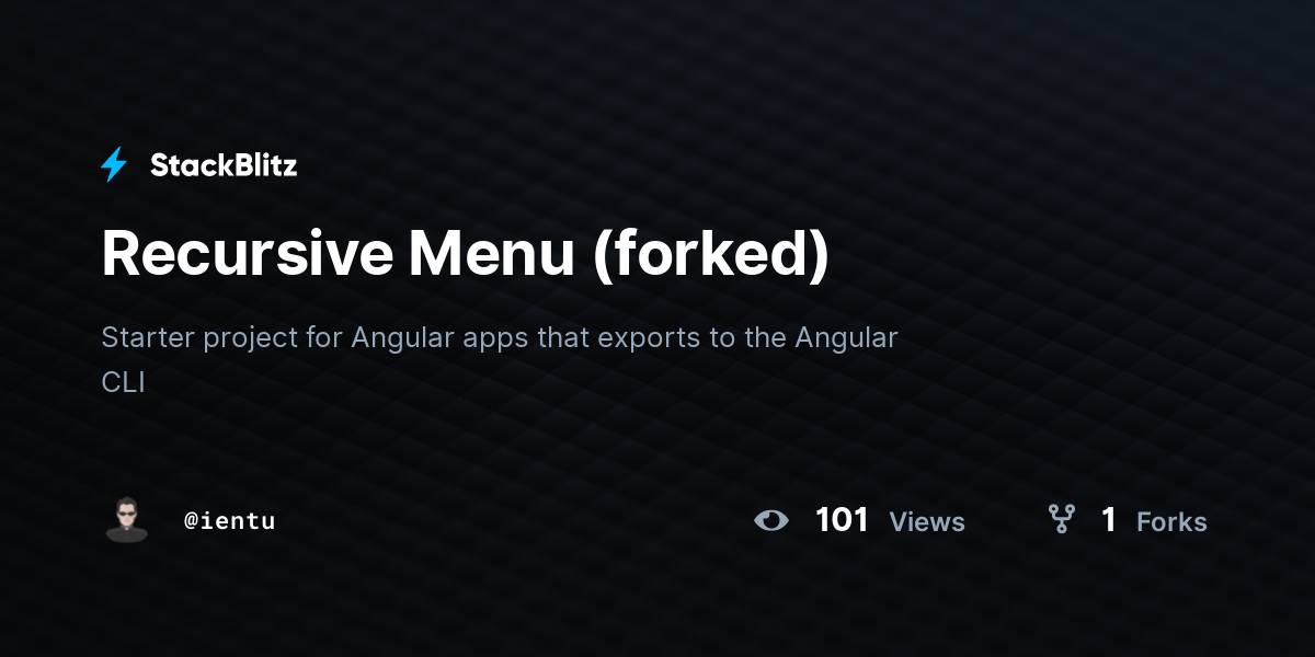 Recursive Menu (forked) - StackBlitz Recursive Menu (forked) - StackBlitz