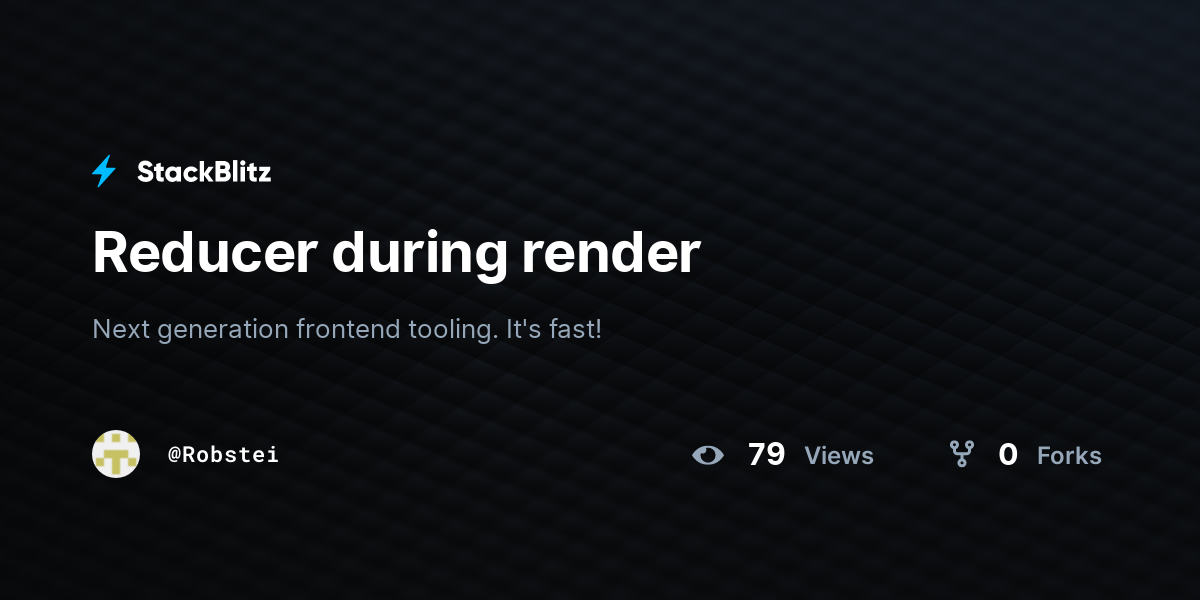 Reducer during render - StackBlitz