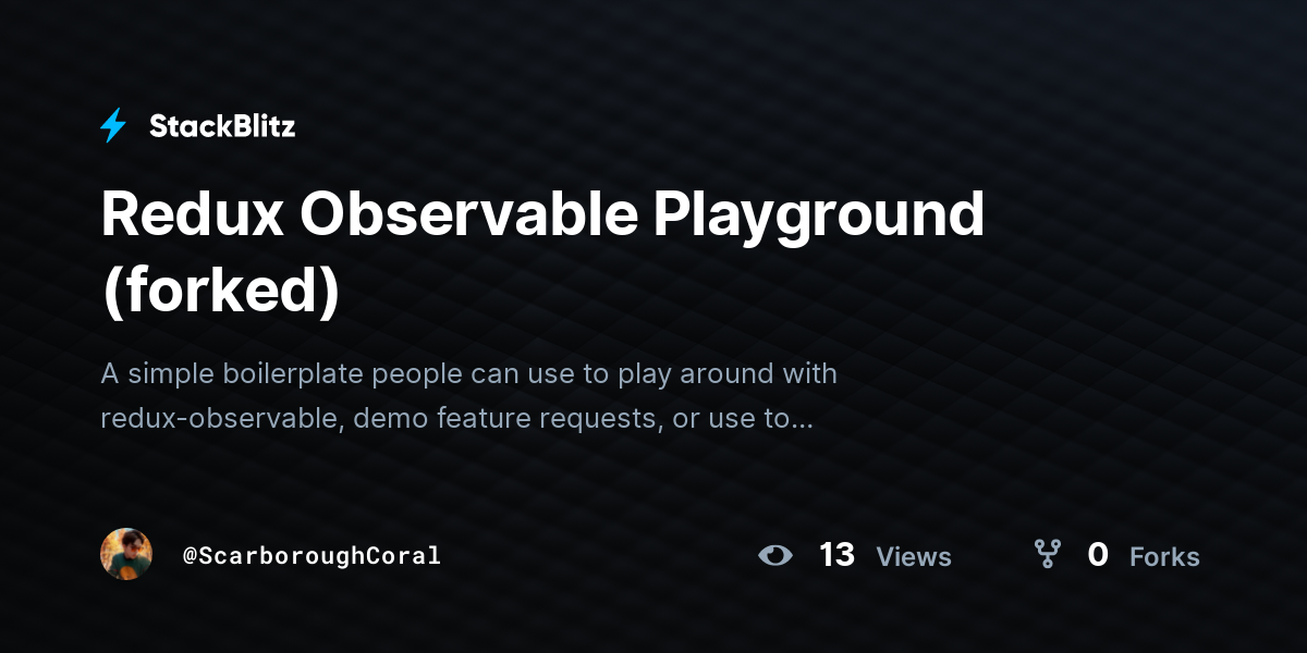 Redux Observable Playground (forked) - StackBlitz Redux Observable Playground (forked) - StackBlitz