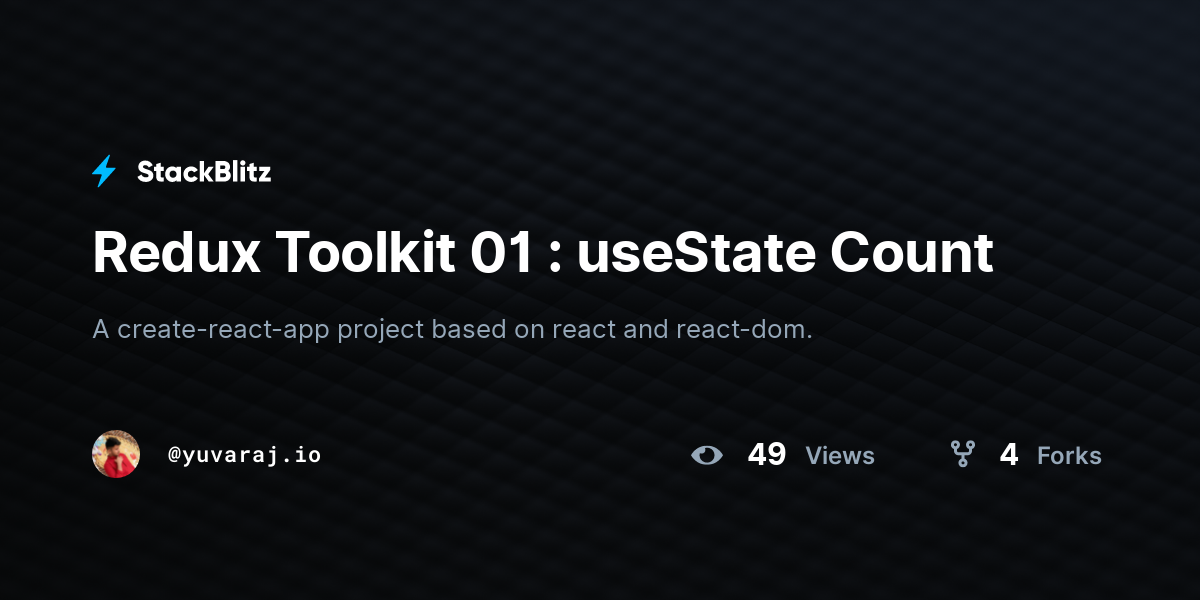 Redux Toolkit 01 : useState Count - StackBlitz